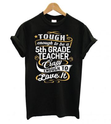 5th Grade Teacher T shirt - PADSHOPS